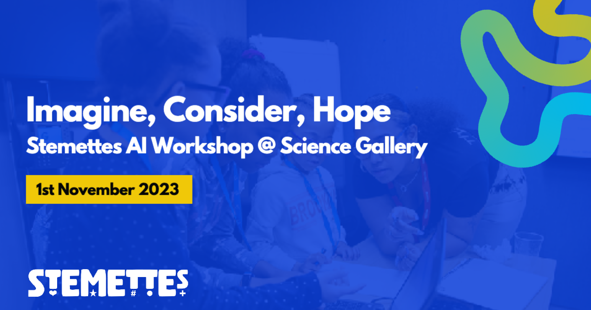 Stemettes AI Workshop @ Science Gallery WP